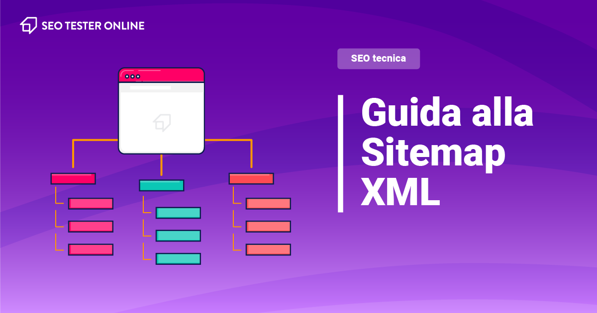 Sitemap XML: Che Cos'è E Come Utilizzarla - SEO Tester Online